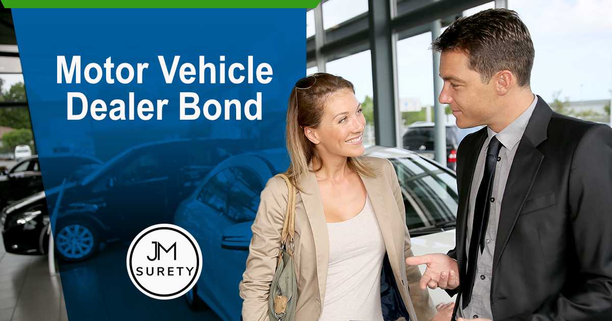 Everything You Need to Know About Getting a Motor Vehicle Dealer Bond