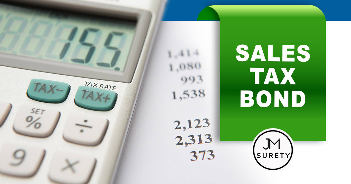 What is a Sales Tax Bond? | Sales Tax Bonds with JM Surety